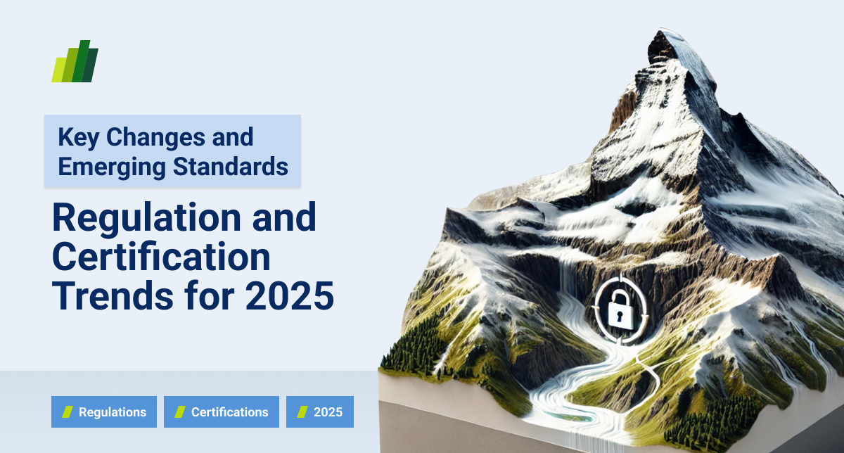 Regulation and Certification Trends for 2025: Key Changes and Emerging ...
