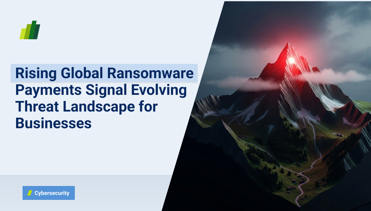 Rising Global Ransomware Payments Signal Evolving Threat Landscape for ...