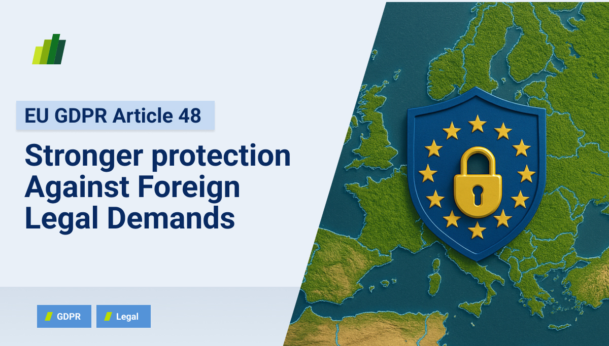 EU GDPR Article 48: Stronger Protections Against Foreign Legal Demands ...